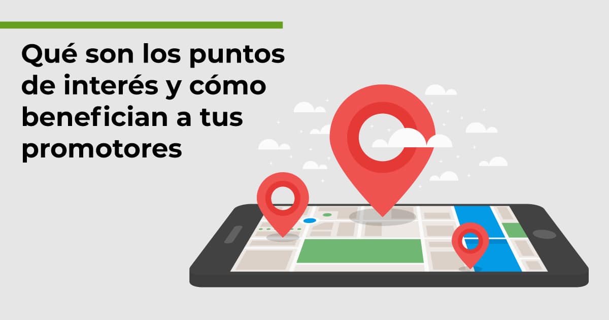 Qué son los puntos de interés y cómo benefician a tus promotores - Evidence